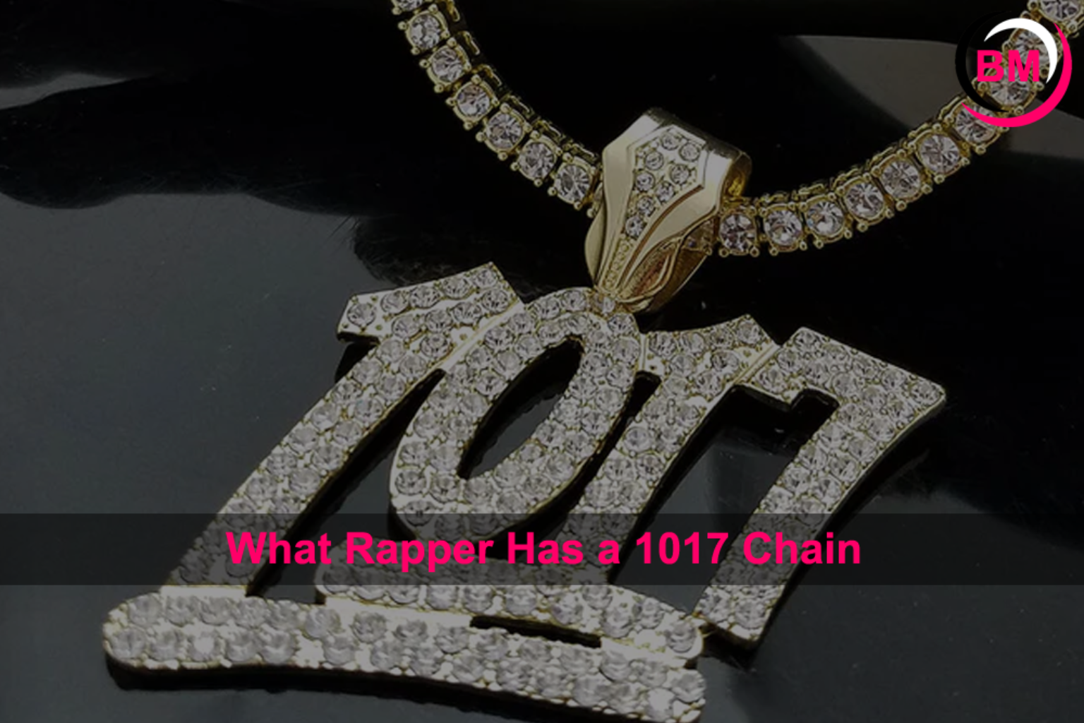 What Rapper Has a 1017 Chain (The Rap)