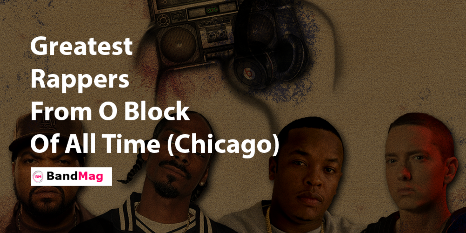13 Greatest Rappers From O Block Of All Time (Chicago)